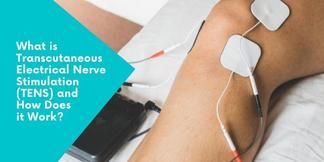 What is Transcutaneous Electrical Nerve Stimulation (TENS) and How Does ...